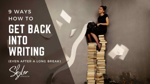 9 Ways How To Get Back Into Writing (Even After A Long Break)